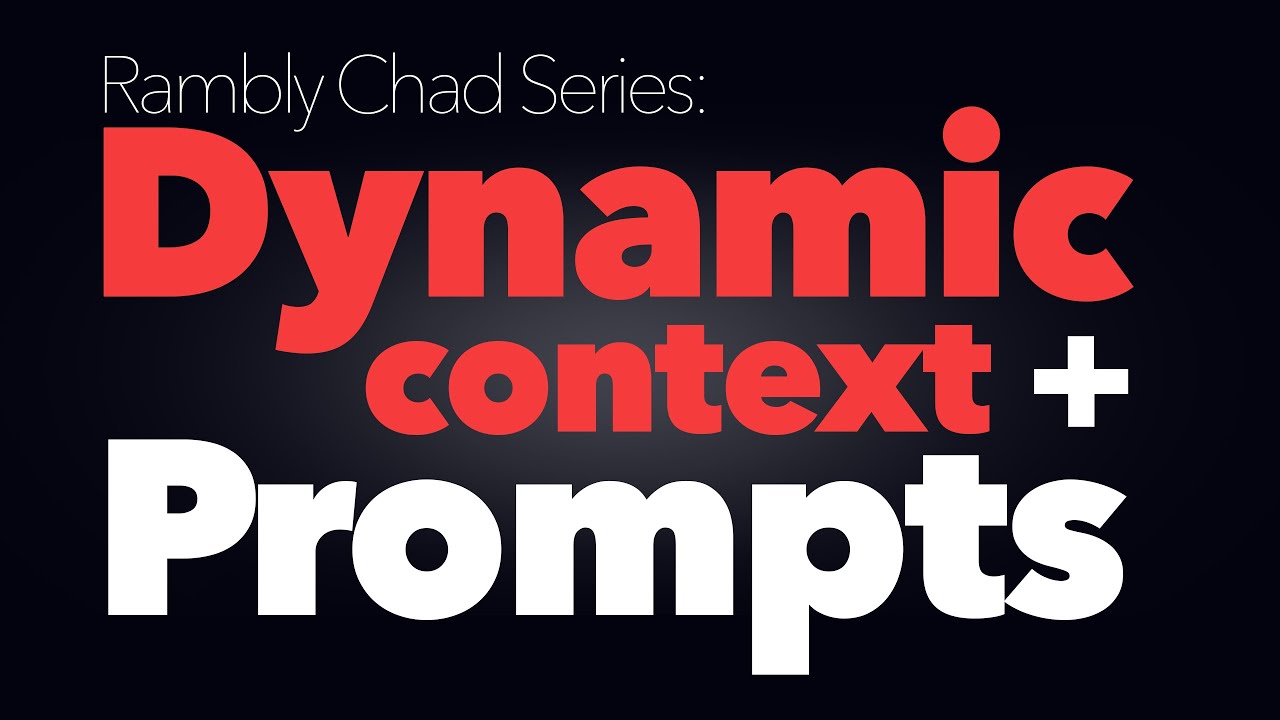 Dynamic Context + Prompts - YouTube