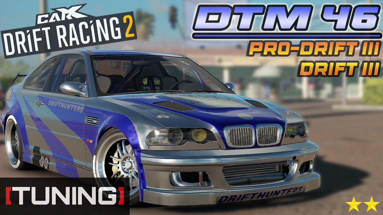 DTM 46 TUNING CarX Drift Racing 2 | Need For Speed Fans Dream Car - YouTube