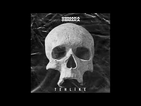 OSMAKA - TEHLİKE (Official Audio)