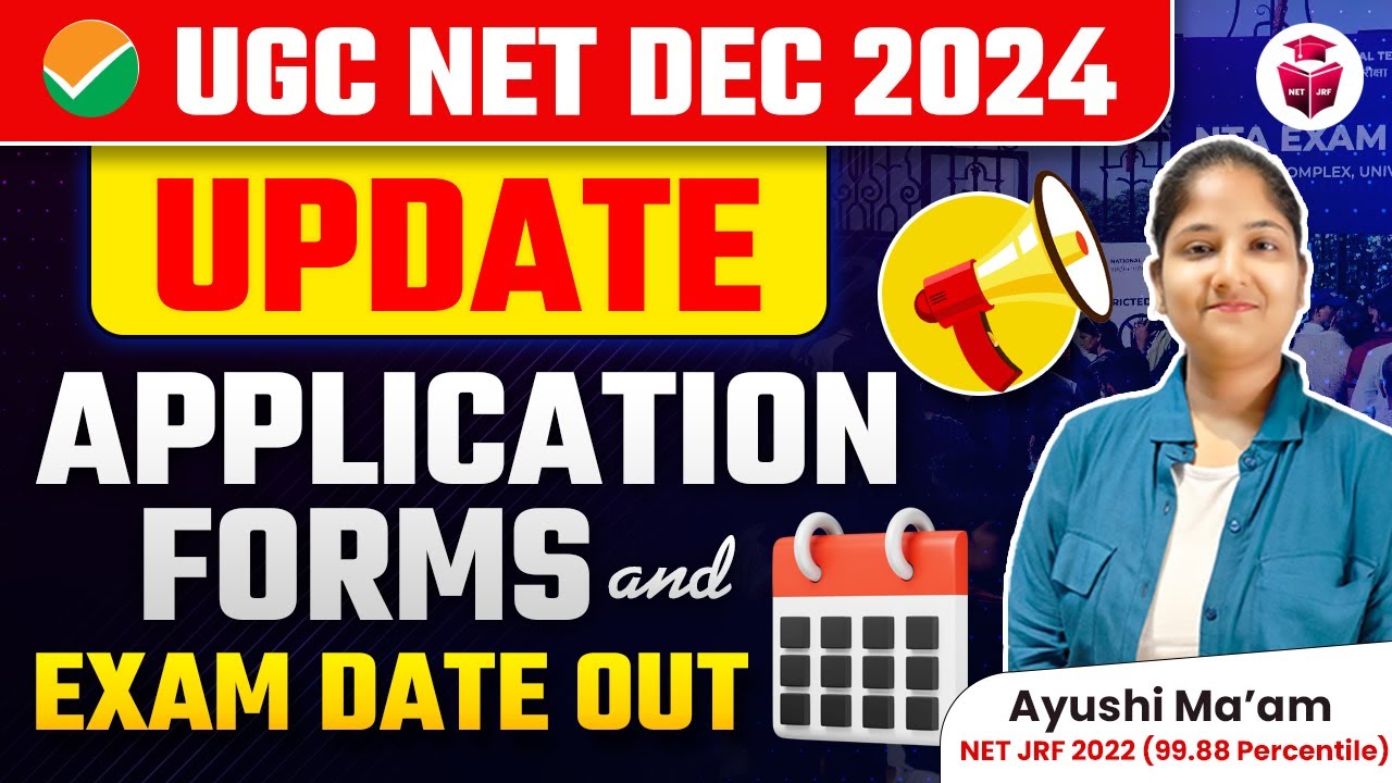 UGC NET Dec 2024 Application Form Date Out 🔥| UGC NET Dec Exam Date ...