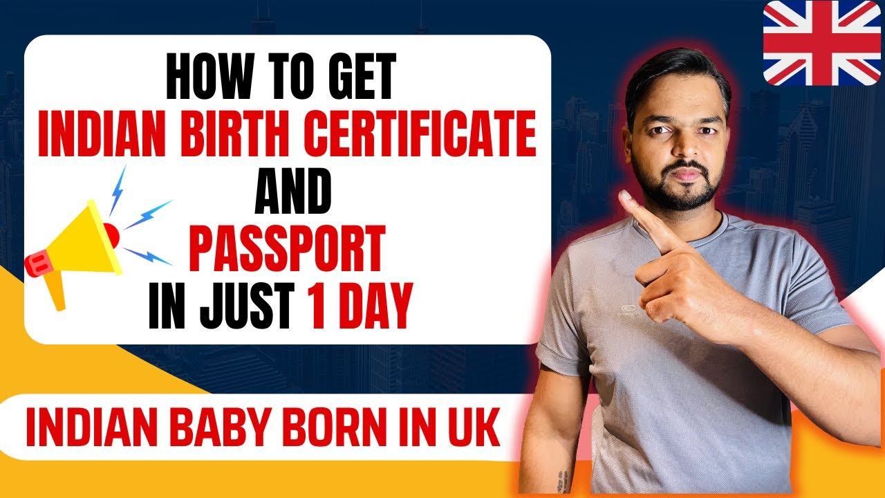 How to Get Birth Certificate and Passport in UK for your New Born in ...