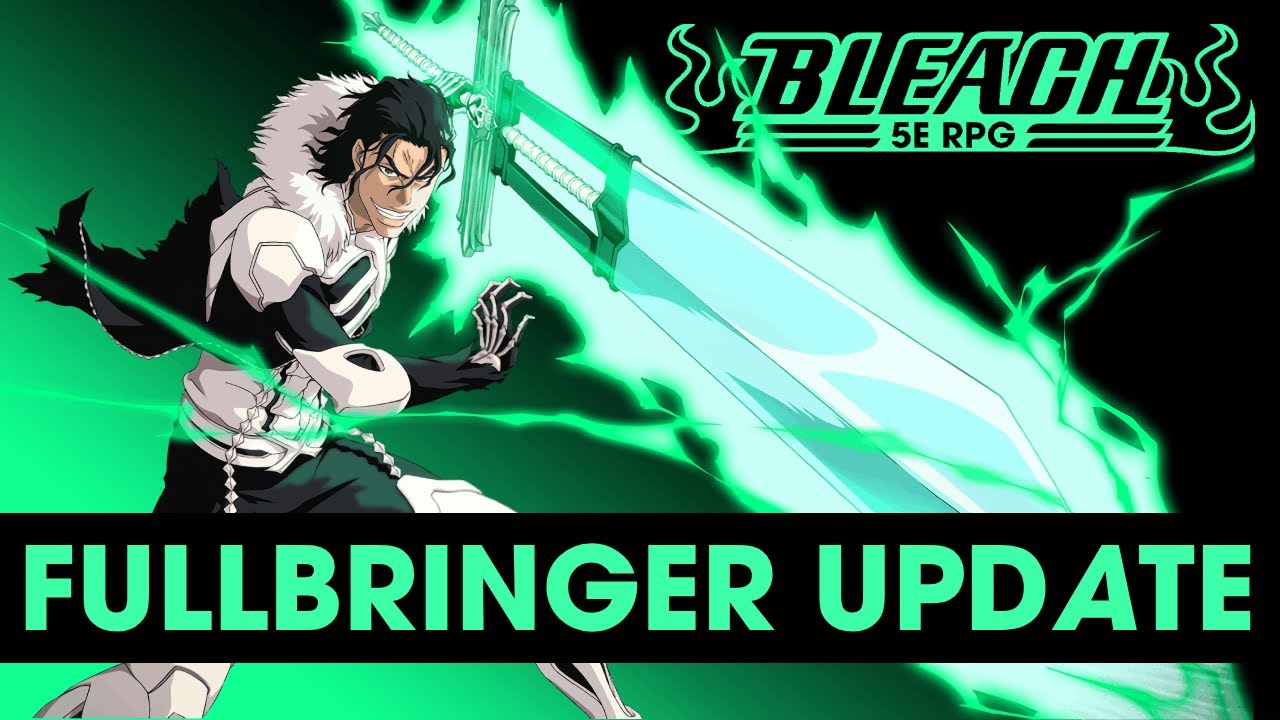 Bleach 5e | Fullbringer Update | Ep 24 | #bleach5e #bleachdnd - YouTube