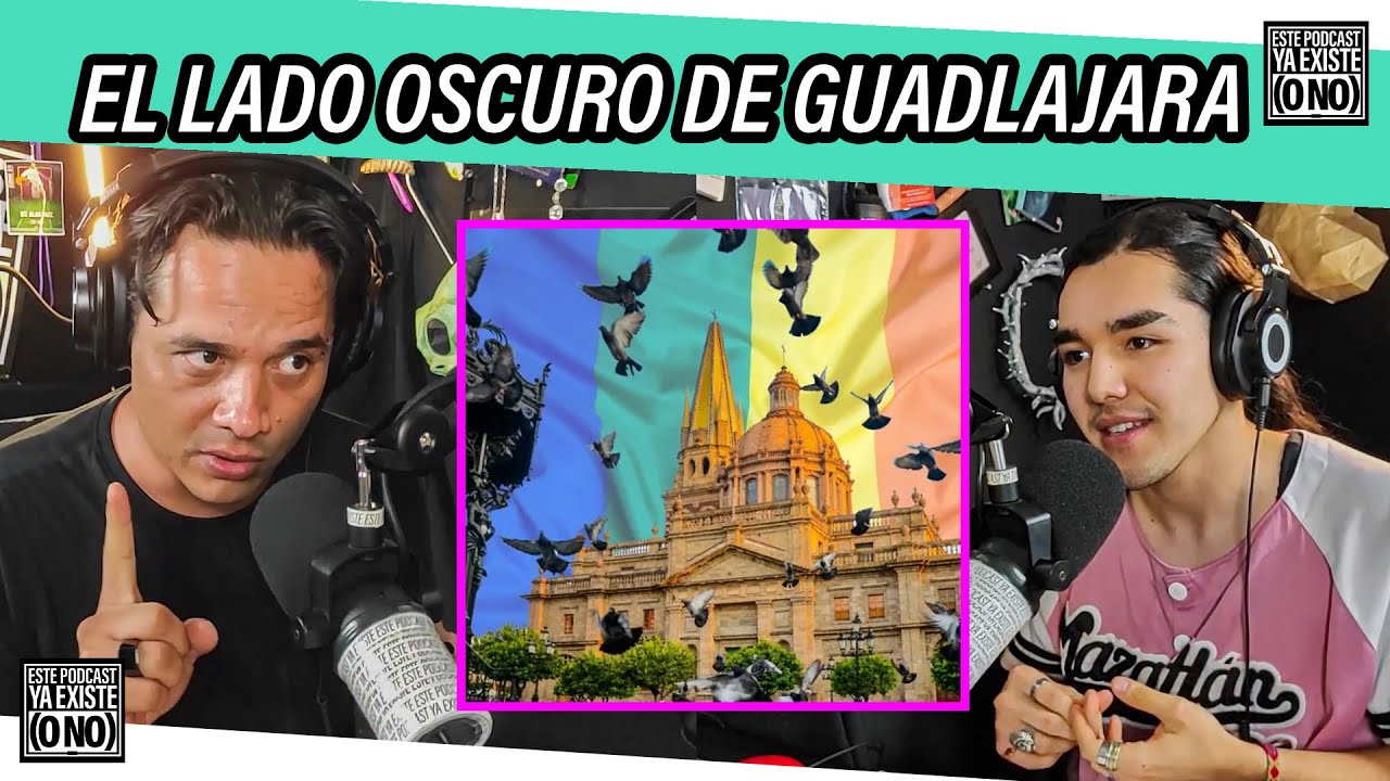 EL LADO OSCURO DE GUADALAJARA CON CÉSAR NAVA II ESTE PODCAST YA EXISTE ...