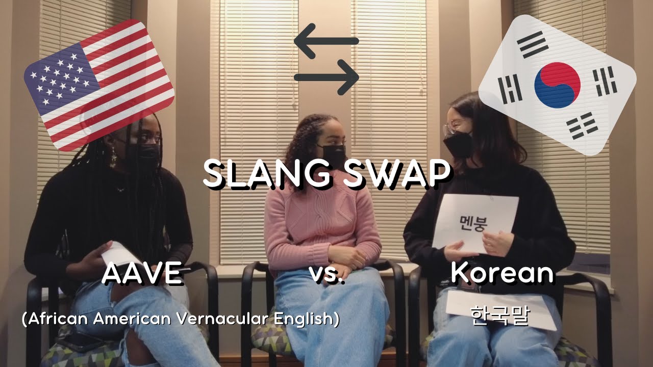 Slang Swap | Korean (한국말) Slang vs. American (AAVE) Slang - YouTube