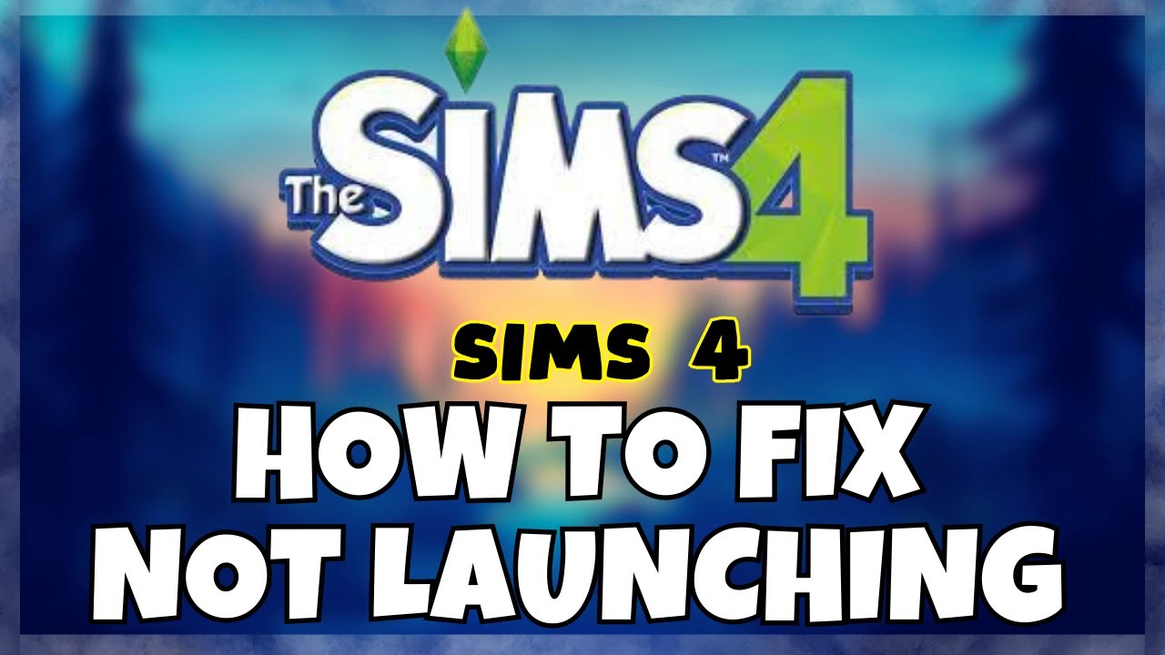 How to Fix Sims 4 Not Launching Not Launching Windows 10 / 11 || 2023 ...