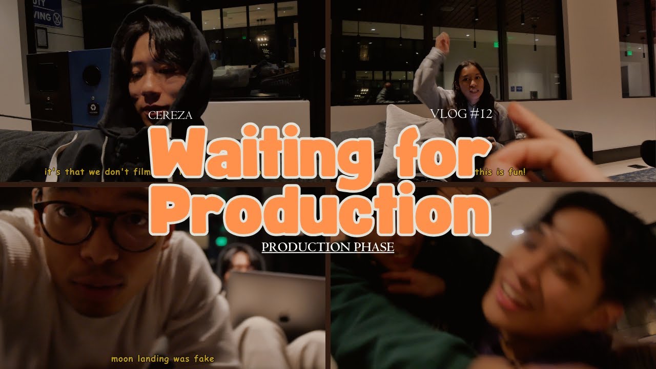 WHAT WE ARE GOING TO DO WHILE WAITING FOR THE PRODUCTION | Production ...