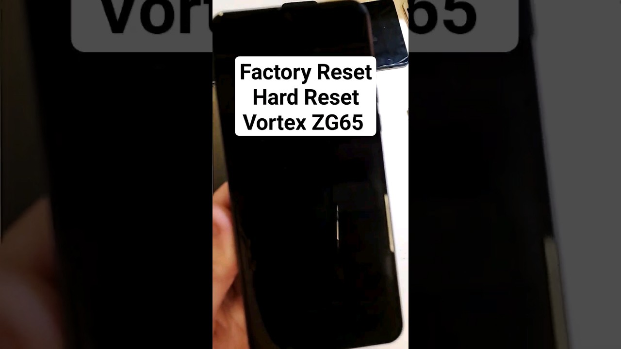 Vortex ZG65 Factory Reset Hard Reset - Fastest Way to Reset your Vortex ...
