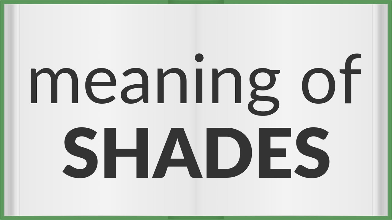 Shades | meaning of Shades - YouTube