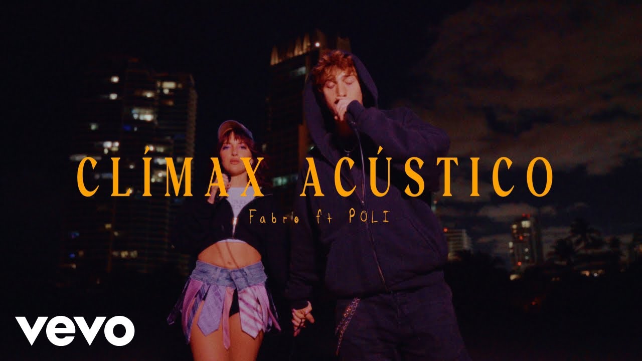 FABRO, POLI - CLIMAX (ACÚSTICO) (Official Video) - YouTube