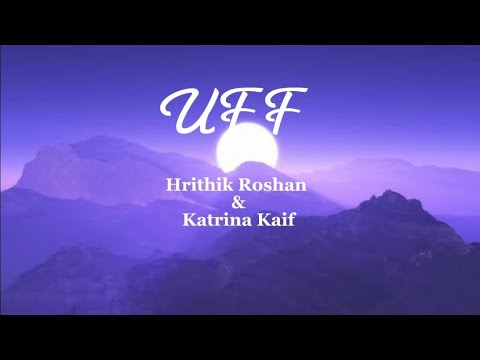 Uff || Lyrics vedio || Actor - Hrithik Roshan and Katrina kaif || - YouTube