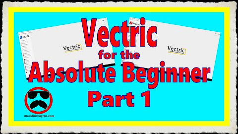 Vectric V12+ for the Absolute Beginner - YouTube