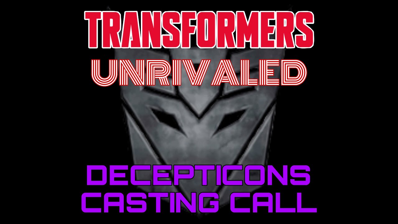 Decepticons Casting Call | TRANSFORMERS UNRIVALED - YouTube