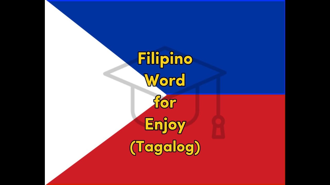 Tangkilikin - Filipino (Tagalog) for Enjoy - YouTube