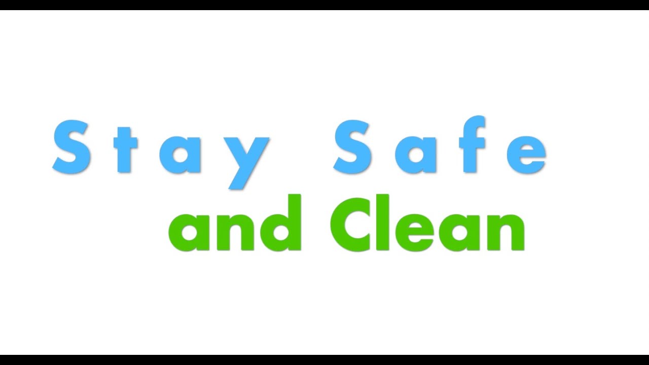 Stay Safe and Clean - YouTube