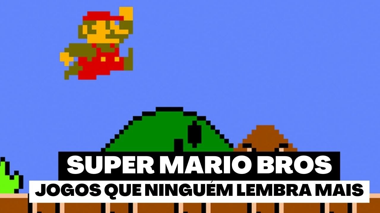 SUPER MARIO BROS (CLÁSSICO DOS CLÁSSICOS) | JOGOS QUE NINGUÉM LEMBRA ...