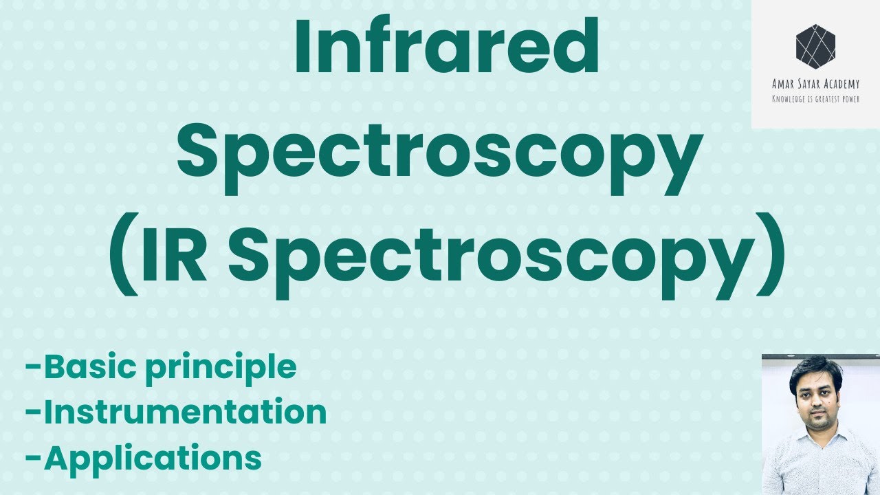 IR SPECTROSCOPY | INFRARED SPECTROSCOPY | Basic Principle ...