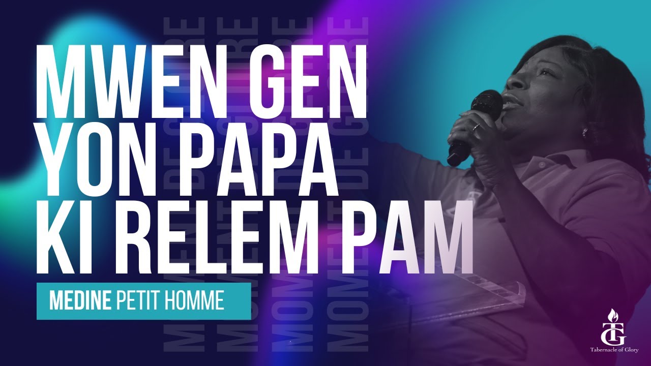 Mwen Gen Yon Papa Ki Relem Pam | Medine Petit-Homme | Shekinah.fm - YouTube