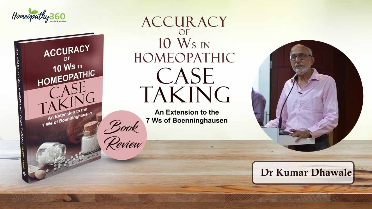 Book Review by Dr Dhawale sir - Accuracy of 10ws in Homeopathic Case ...