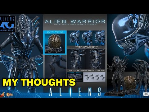 HOT TOYS ALIEN WARRIOR ( ALIENS ) MY THOUGHTS 