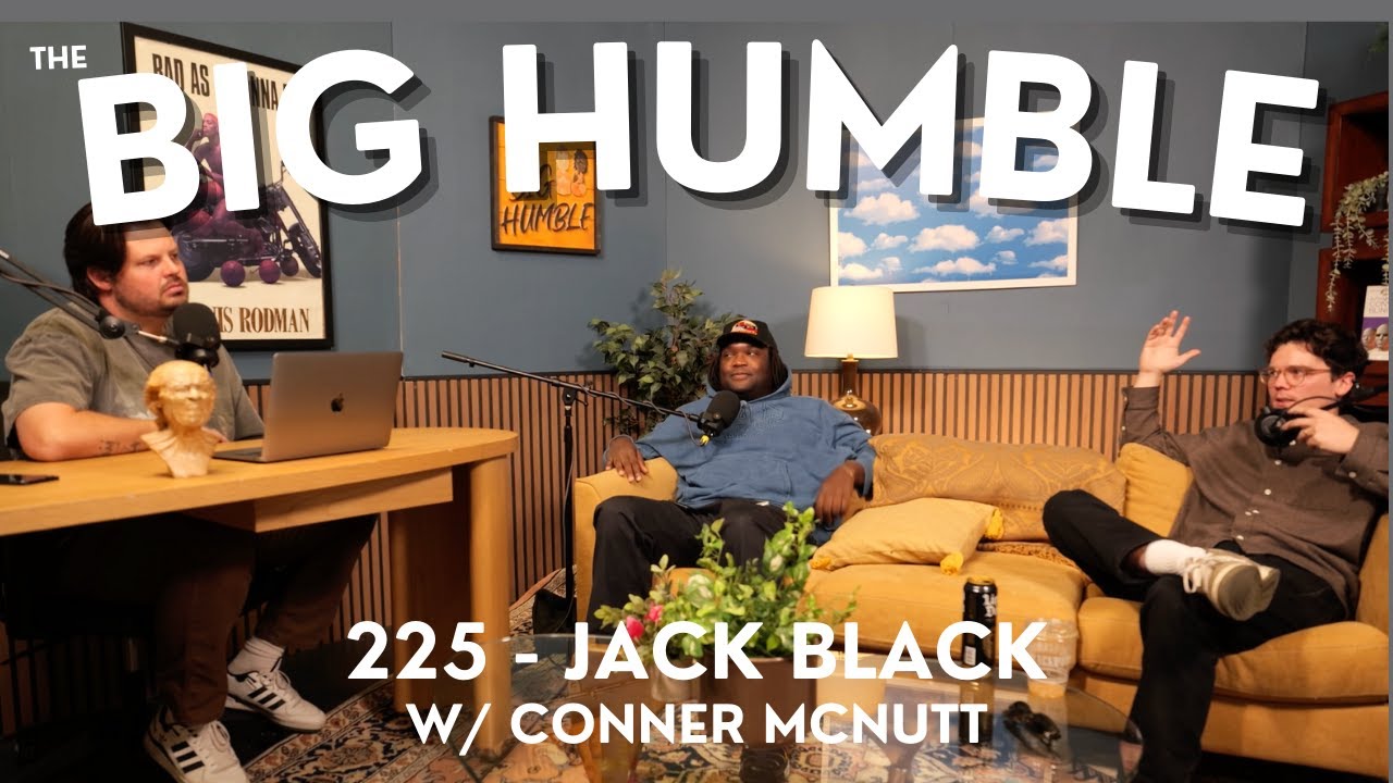 225 - The Big Humble | Jack Black w/ Conner McNutt - YouTube