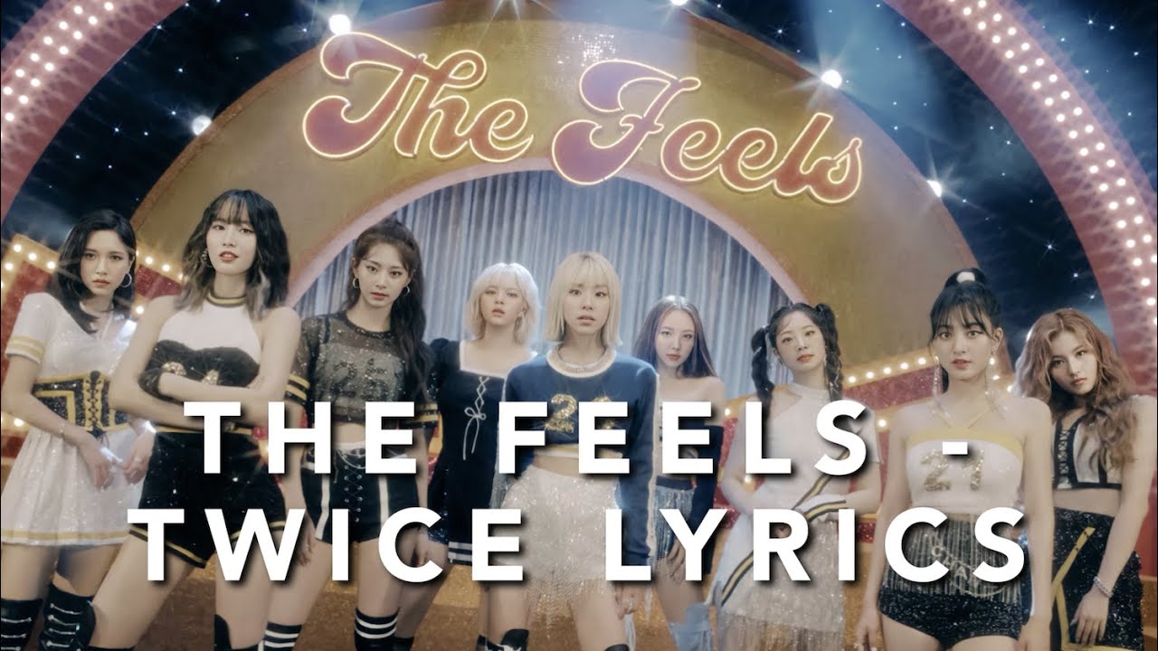 Twice 트와이스 - The Feels (Lyrics) - YouTube