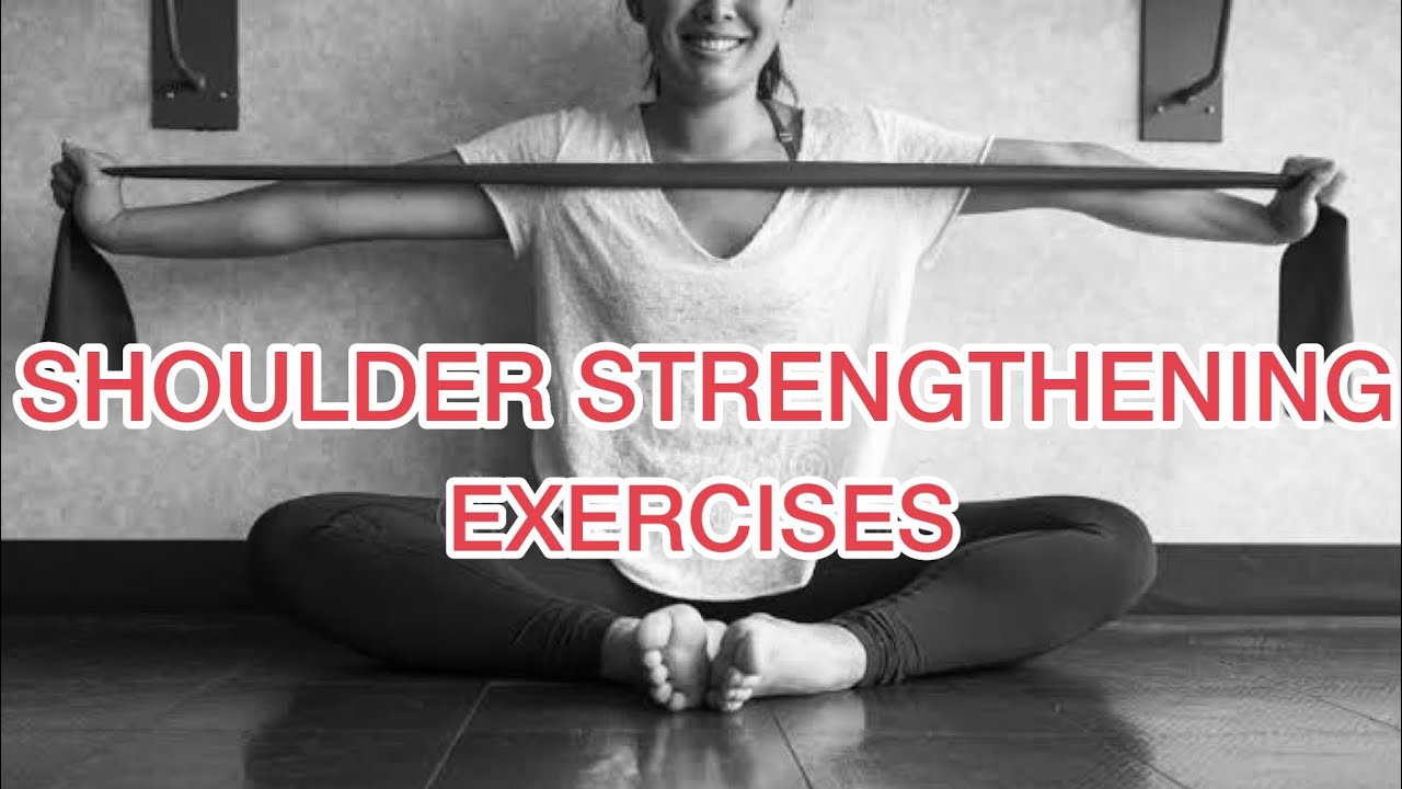 Shoulder Strengthening Exercises | Physiotherapy | Strong Muscles ...