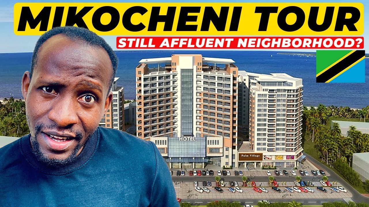 Rich Side of TANZANIA | MIKOCHENI Dar Es Salaam | Still Worth The Hype ...