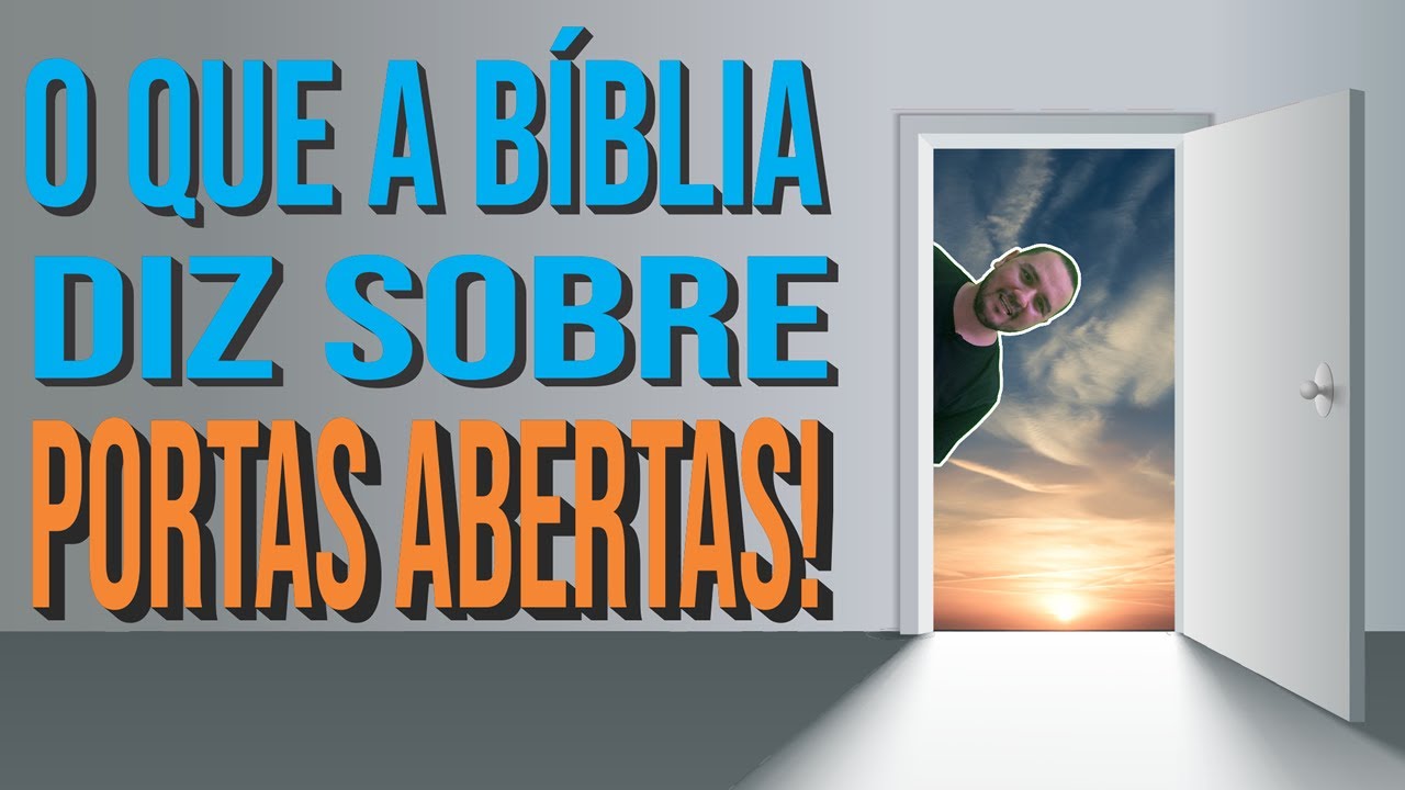 🙏 PORTAS ABERTAS | O que a bíblia diz sobre portas abertas! - YouTube