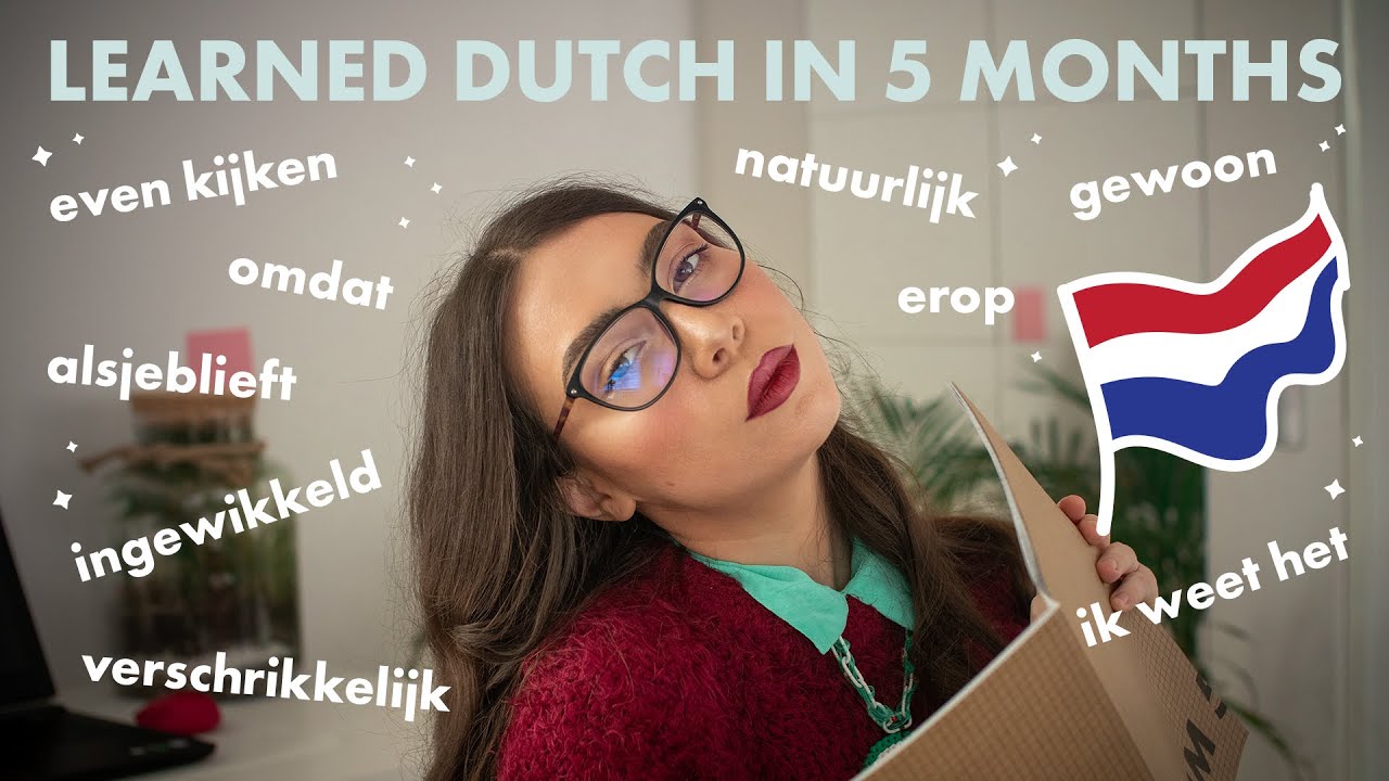 HOW I’VE LEARNED DUTCH IN 5 MONTHS | How to Learn Dutch on Your Own ...