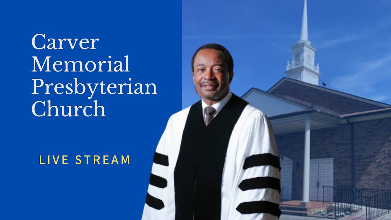 Carver Memorial Presbyterian- Sunday Morning Worship September 8, 2024 ...