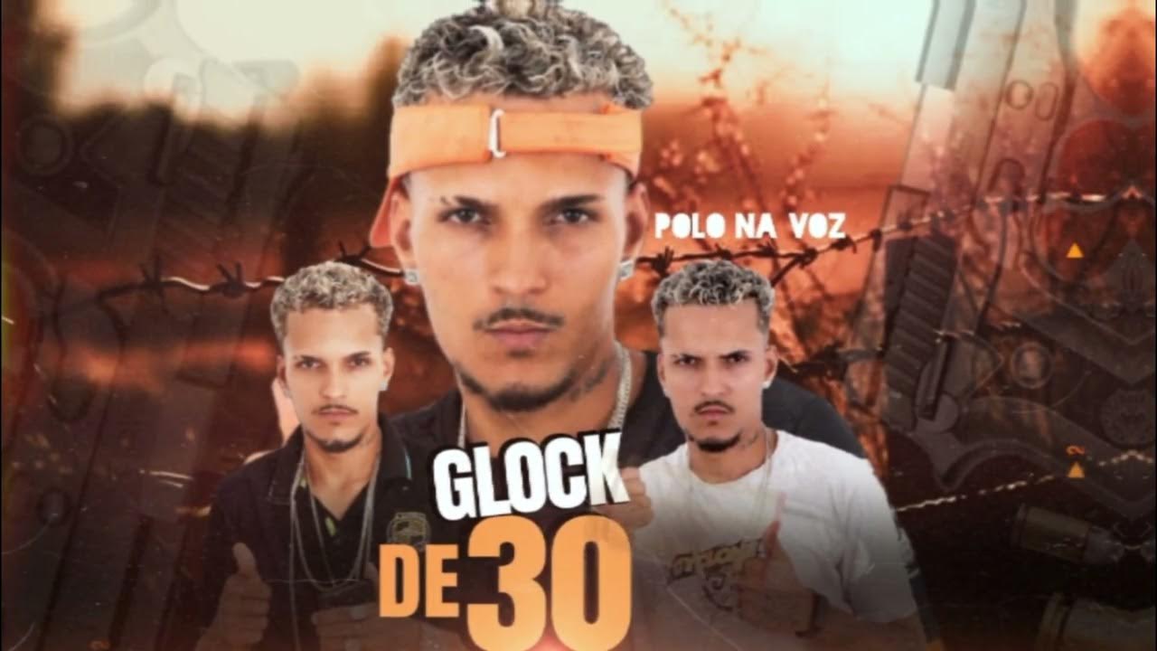 GLOCK DE 30 - POLO NA VOZ - (REMIX BREGA FUNK) - YouTube