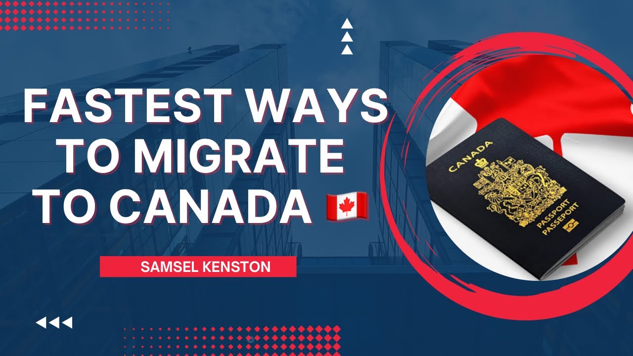 Easiest & Fastest Ways to migrate to Canada 🇨🇦 | move to Canada ...