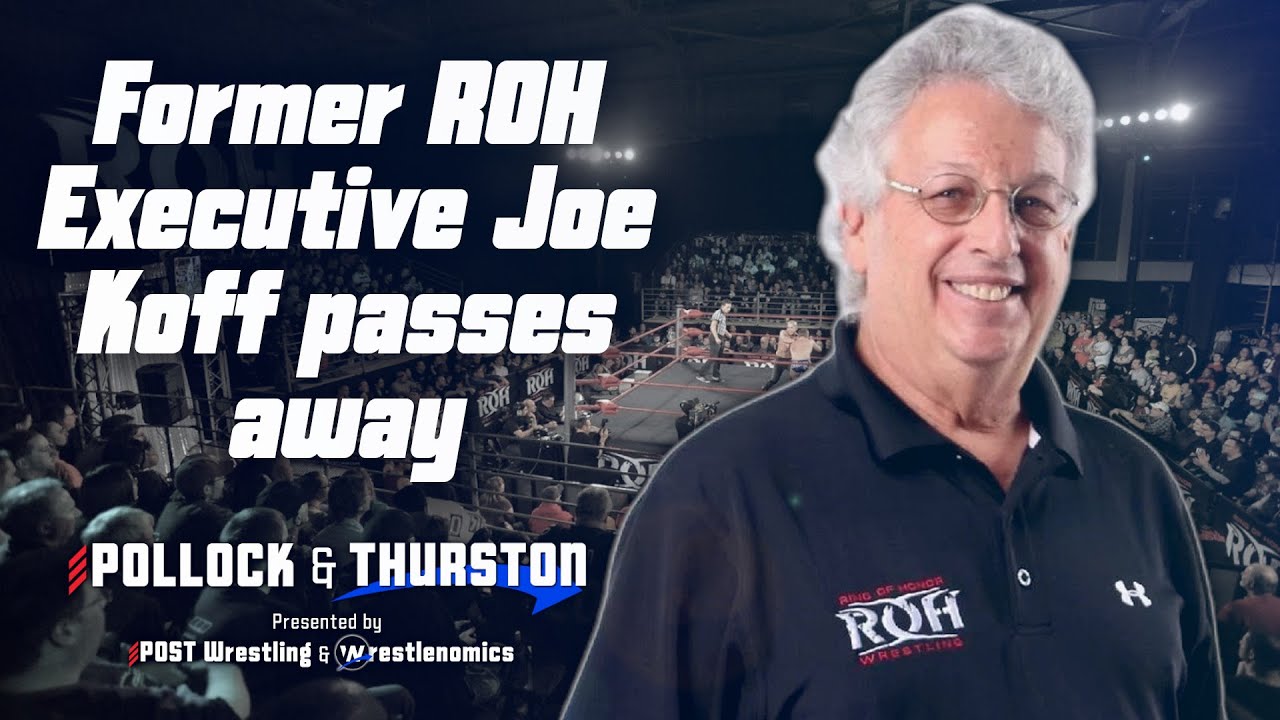 Former ROH COO Joe Koff passes away | POST x Wrestlenomics - YouTube