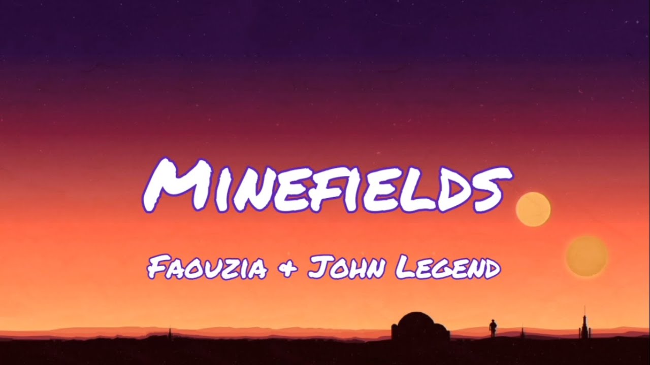 Faouzia & John Legend - Minefields (lyrics) - YouTube