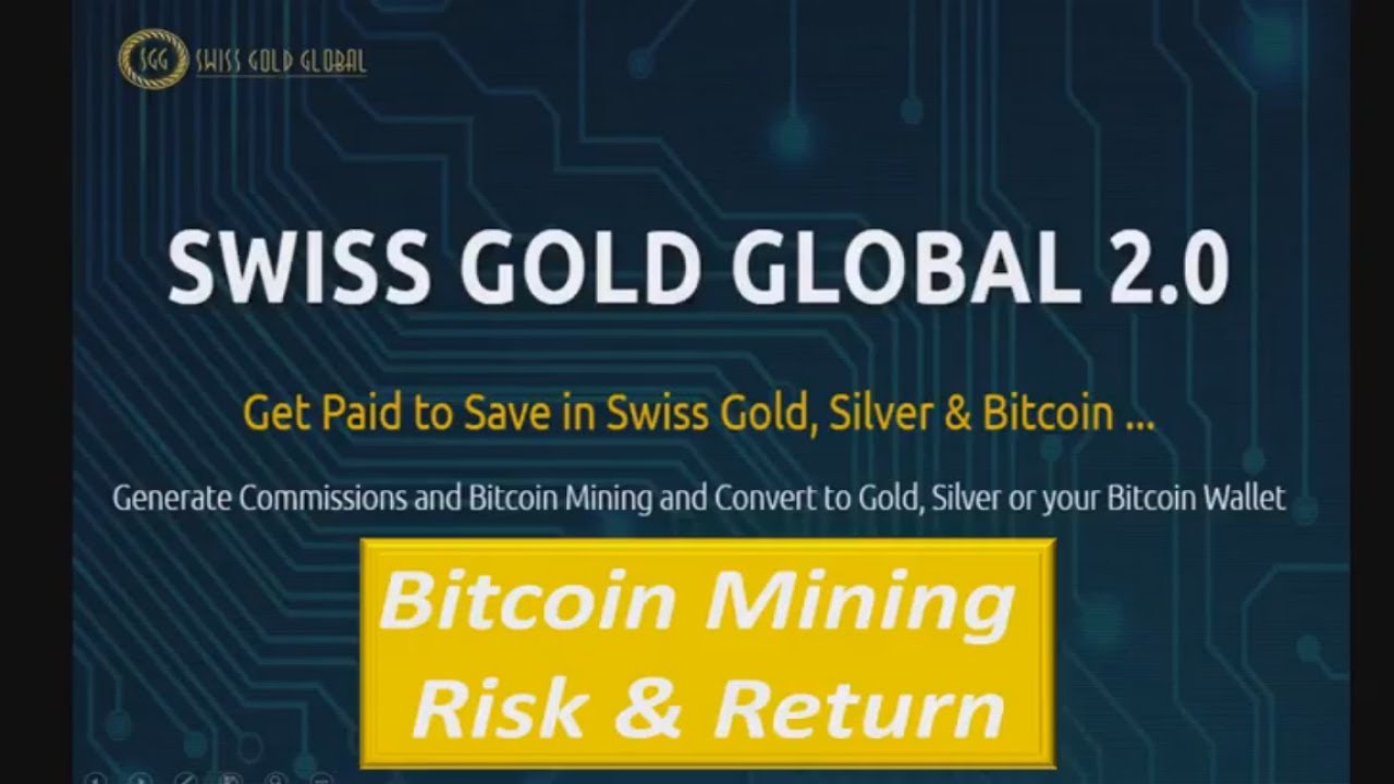 Swiss Gold Global Bitcoin Mining Risk - YouTube