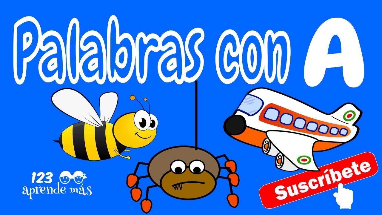 PALABRAS con la letra A para niños de PREESCOLAR - YouTube
