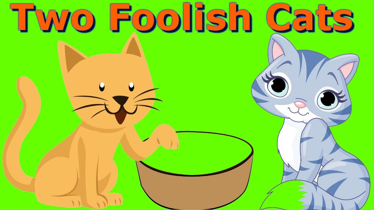 Two Foolish Cats | Moral Story for Kids - YouTube