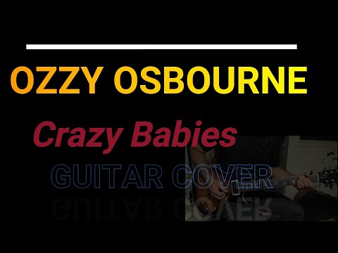 OZZY OSBOURNE /Crazy Babies Guitar Cover by Chiitora - YouTube