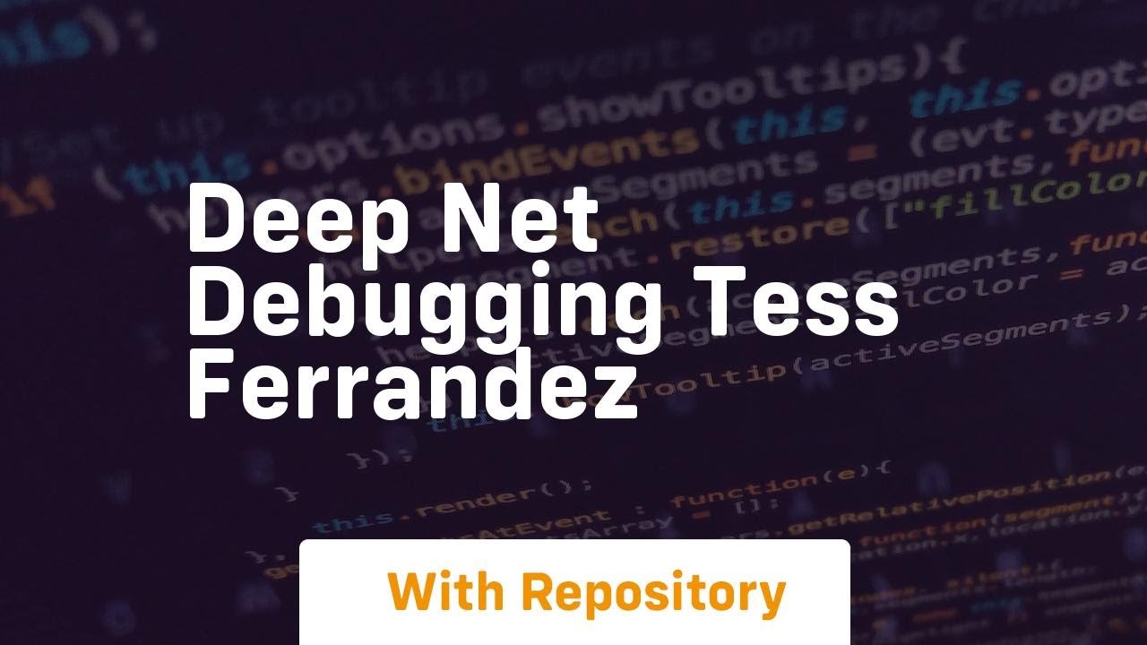 Deep net debugging tess ferrandez - YouTube