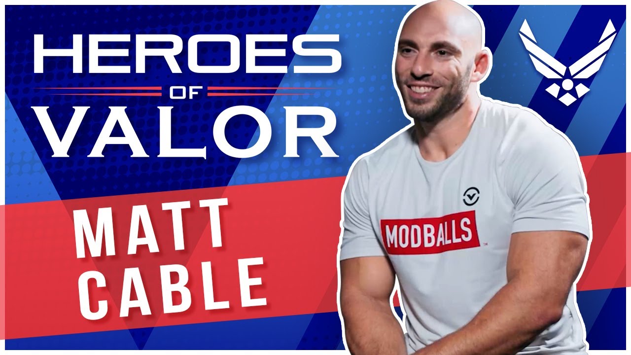 Heroes of Valor - Matt Cable | Air Force - YouTube
