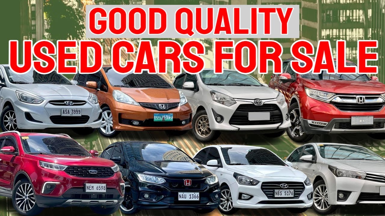 Good Quality Used Cars For Sale Today | Cash and Financing | Bentahan ...