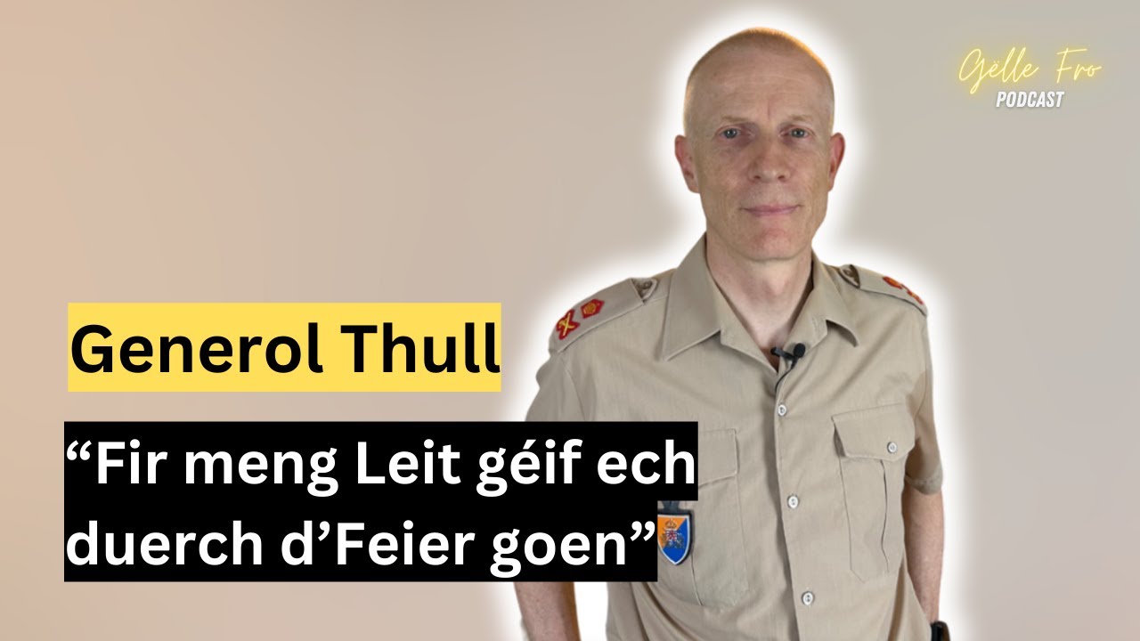 Hannert de Kulissen vun der Arméi mam Generol Thull - GËLLE FRO EP. 81 ...