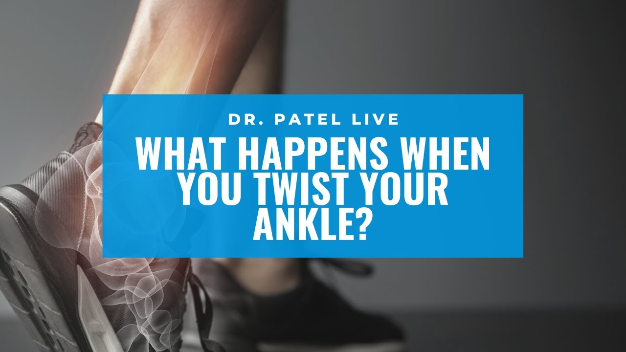 Dr. Patel LIVE: What happens when you twist your ankle? - YouTube