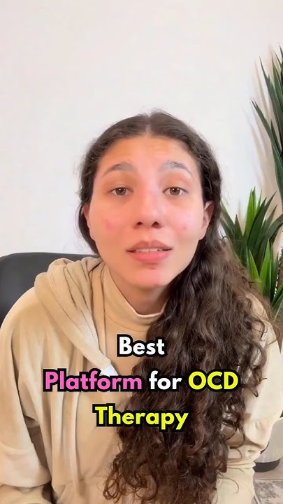 Best Platform For OCD Therapy - YouTube