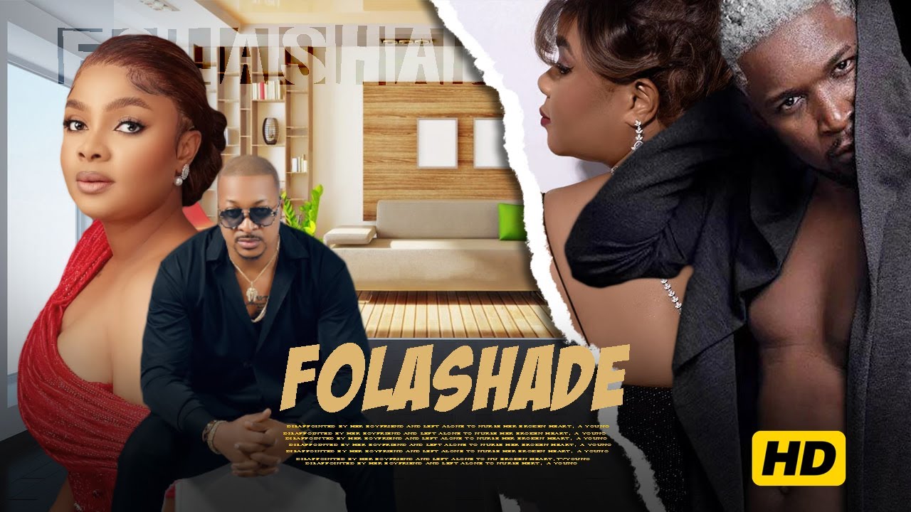 FOLASHADE-NIGERIAN MOVIES 2021 - YouTube