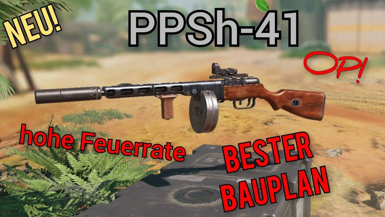 NEUE PPSh-41 Gameplay + BESTER BAUPLAN + GUIDE! (new ppsh, best build ...