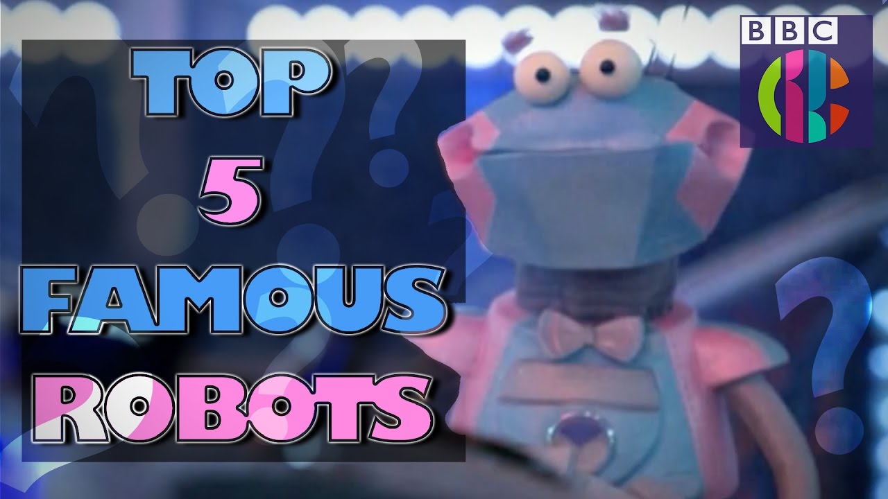 Top Five Famous Robots | CBBC - YouTube