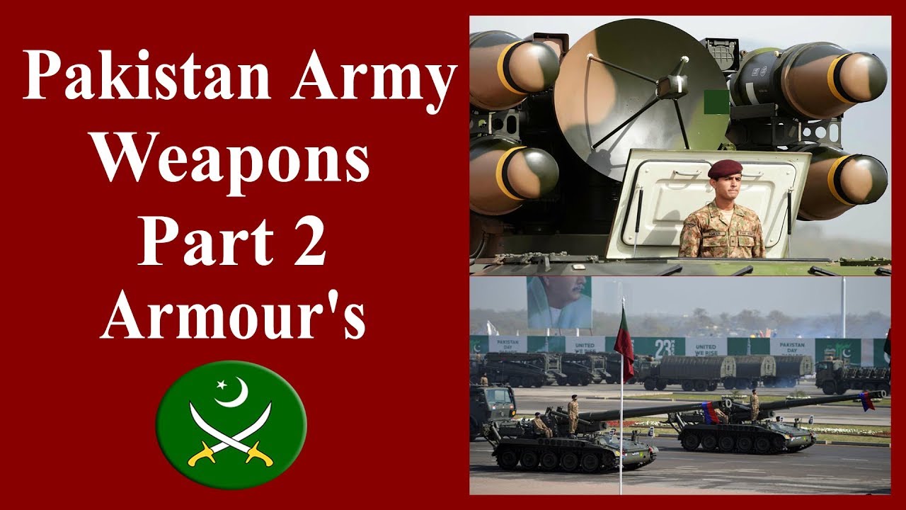 Pakistan Army Weapons Part 2 Armour's - YouTube