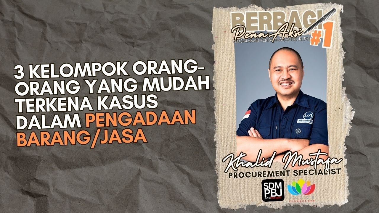 Berbagi PENA AKSI #1 Bersama Khalid Mustafa (Procurement Specialist) - Bagian 3 - YouTube
