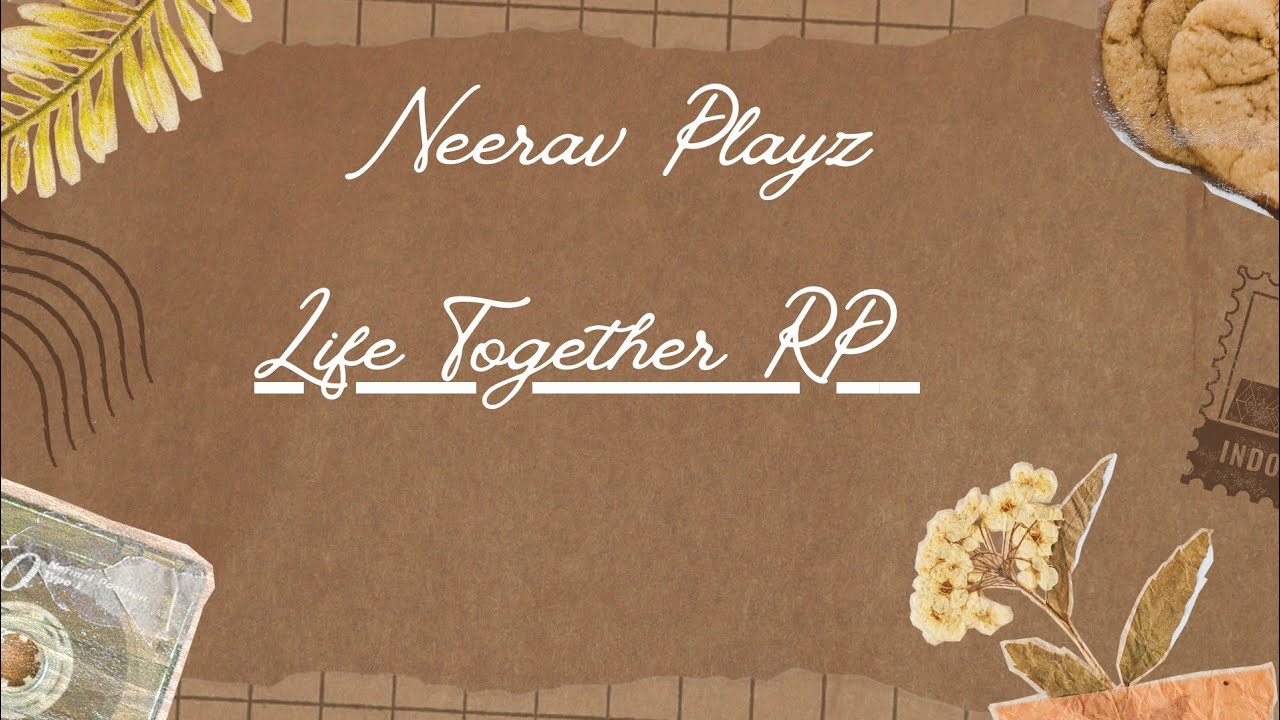 LIFE TOGETHER RP PART #2 - YouTube